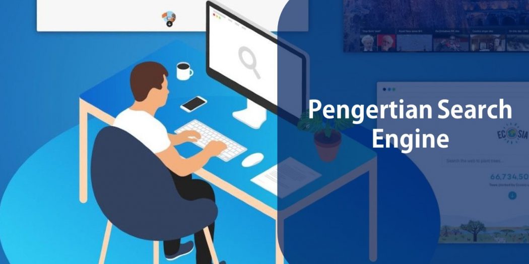 √ Pengertian SEARCH ENGINE: Arti, Cara Kerja dan Jenisnya