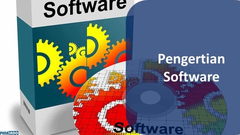 Pengertian Software: Fungsi, Jenis-Jenis dan ContohNya